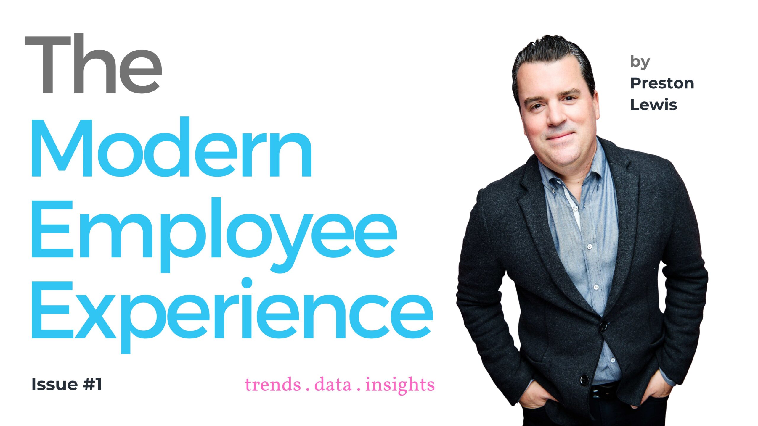 The Modern Employee Experience newsletter is available now. - Intactic